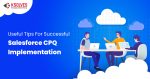 Accelerate your Sales team performance with Salesforce CPQ