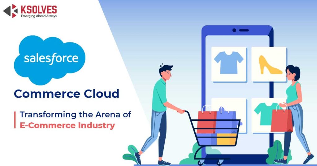 Streamline Your E-Commerce Business with Salesforce Commerce Cloud