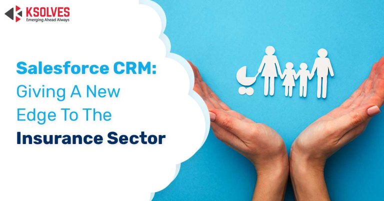 How Salesforce Insurance CRM transform the Insurance Industry?