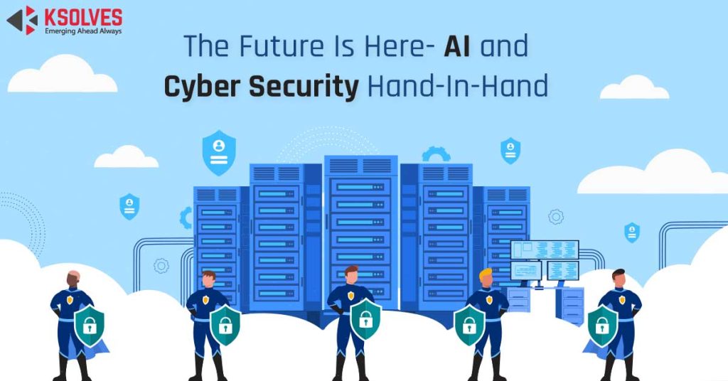 AI and Cyber Security Hand-in-Hand