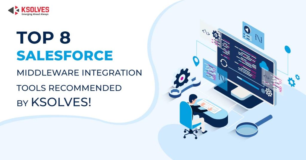Top 8 Salesforce Middleware Integration Tools