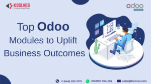 Top Odoo Modules to Uplift Your Business Outcomes | Ksolves
