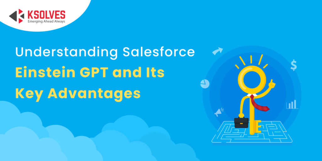 Salesforce Einstein GPT's Advantages for Business Growth