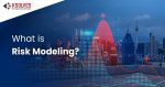 Risk Modeling: Understanding the Systematic Approach to Quantify Risk