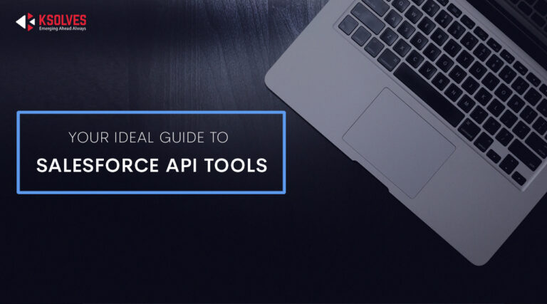 Your Ideal Guide To Salesforce Tooling API