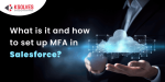How to Set Up Multi-Factor Authentication (MFA) in Salesforce